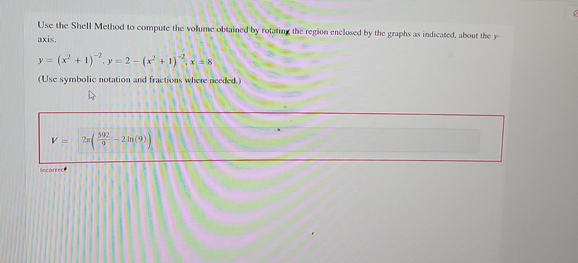 Solved Use the Shell Method to compute the volume obtained | Chegg.com