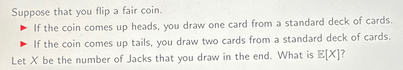 Solved Suppose that you flip a fair coin.If the coin comes | Chegg.com