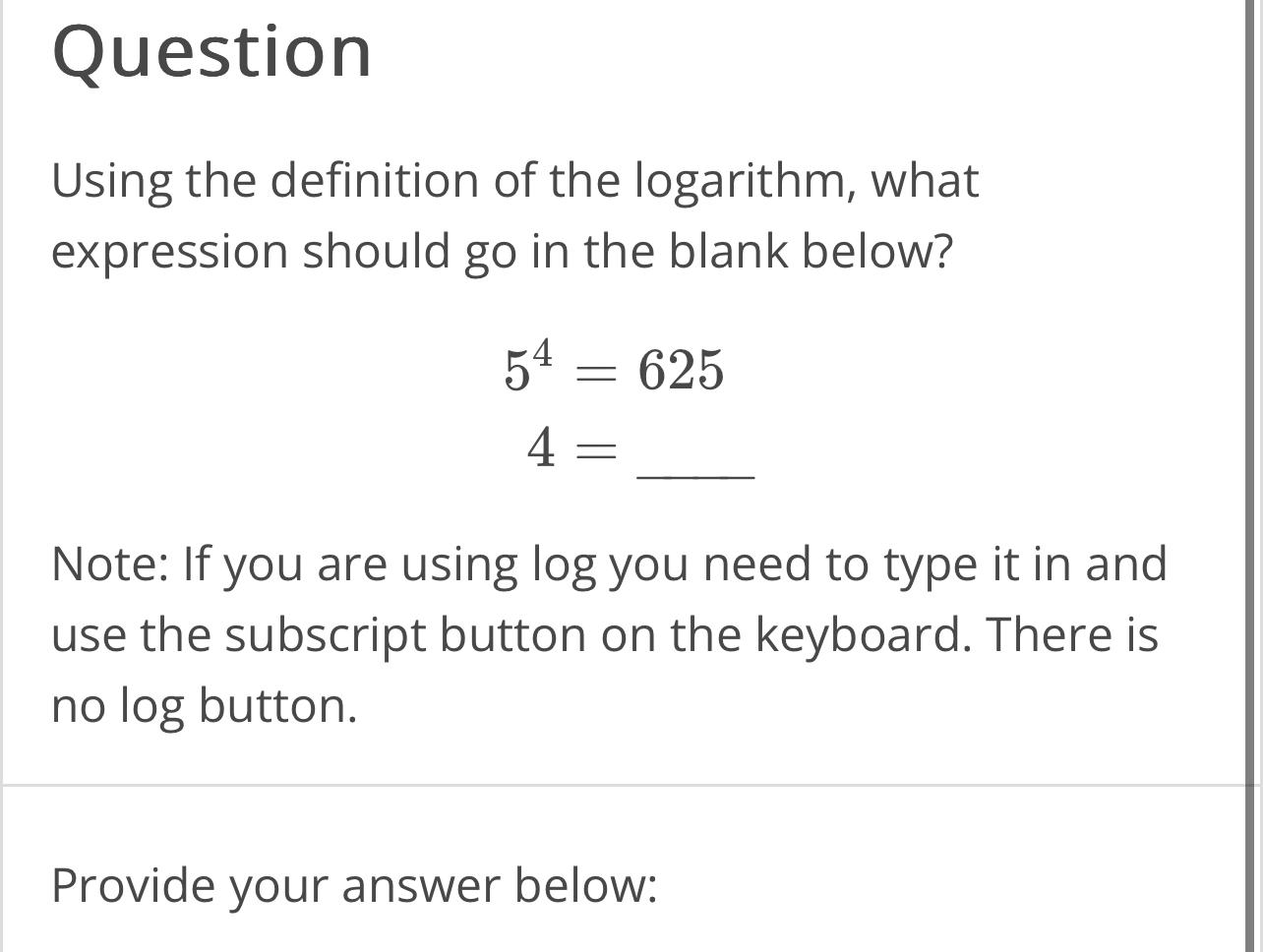 Solved QuestionUsing the definition of the logarithm, what | Chegg.com