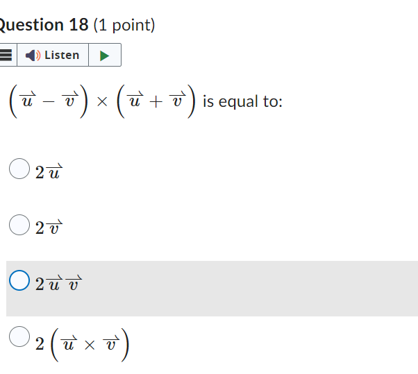 Solved Question 18 (1 ﻿point)(u⇀-v⇀)×(u⇀+v⇀) ﻿is equal | Chegg.com