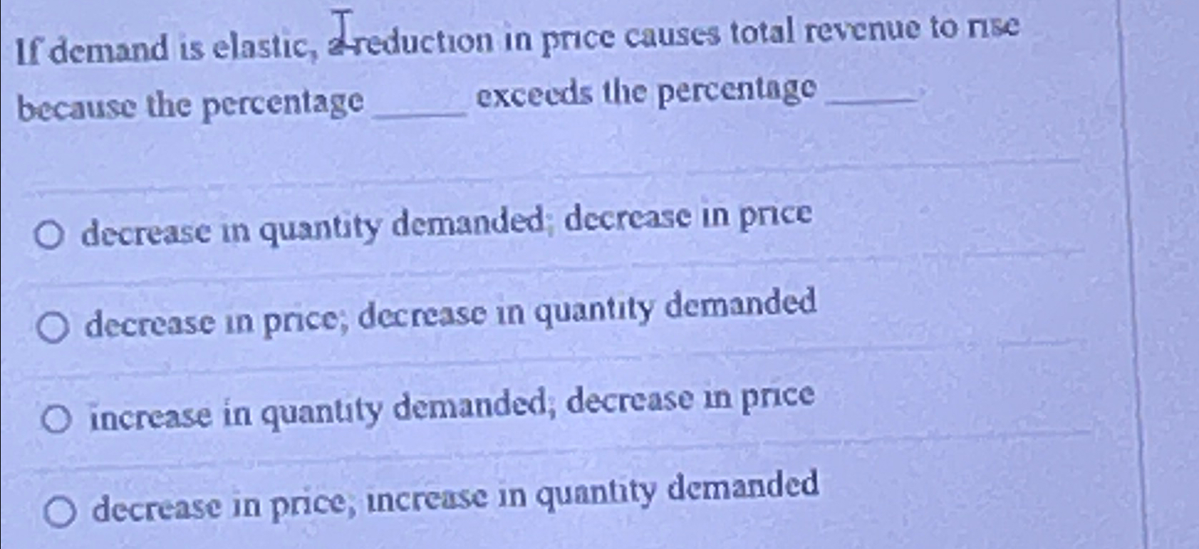 Solved If demand is elastic, Ireduction in price causes | Chegg.com