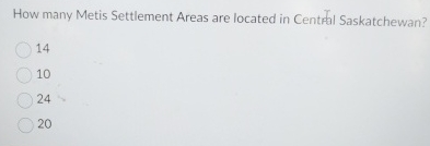 Solved How many Metis Settlement Areas are located in | Chegg.com