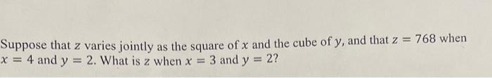 Solved Suppose that z varies jointly as the square of x and | Chegg.com
