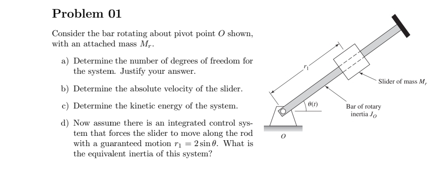 [Solved]: Problem 01 Consider the bar rotating about pivot p