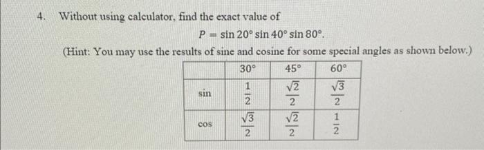 Solved 4. Without using calculator, find the exact value of | Chegg.com