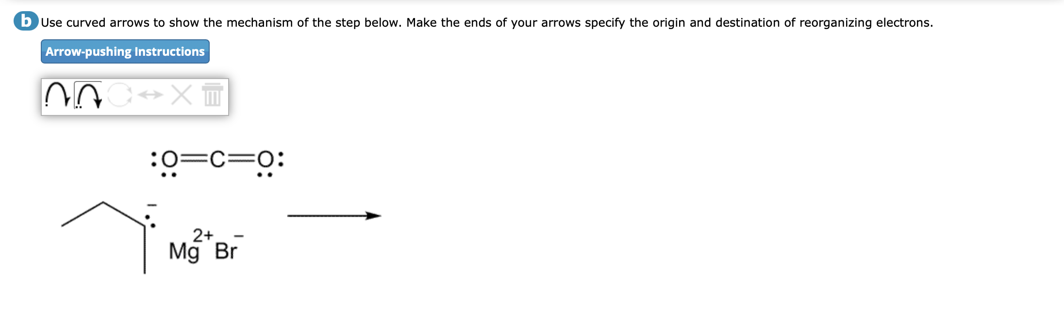 Solved Use curved arrows to show the mechanism of the step | Chegg.com