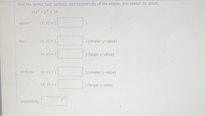 Solved Find the center, foci, vertices, and eccentricity of | Chegg.com