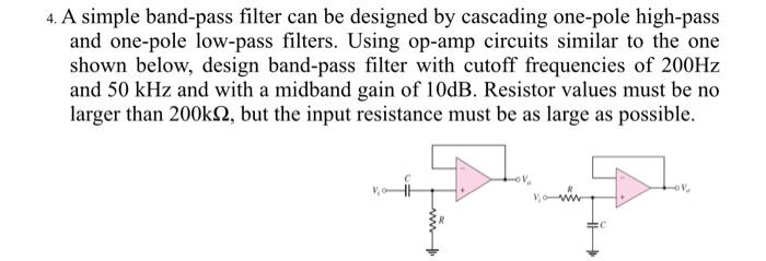 4. A simple band-pass filter can be designed by | Chegg.com