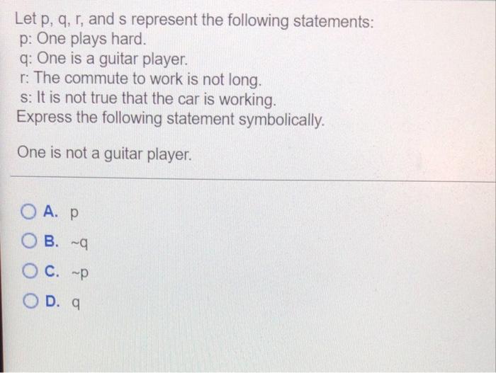 Solved Let p, q, r, and s represent the following | Chegg.com