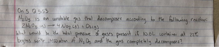 Solved Ch 5 Q 5.53 N2 Og is an unstable gas that decomposes | Chegg.com