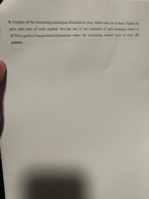 Solved 8. Explain all the forecasting techniques discussed | Chegg.com