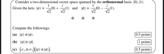 Solved Consider a two-dimensional vector space spanned by | Chegg.com