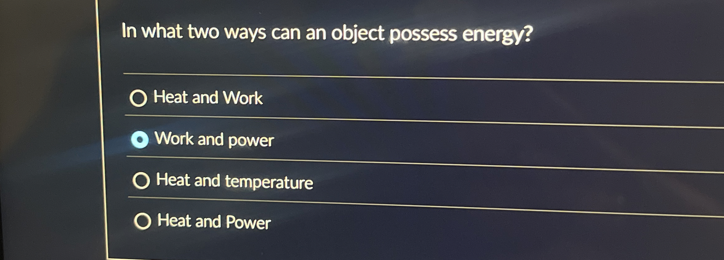 Solved In what two ways can an object possess energy? q,Heat | Chegg.com
