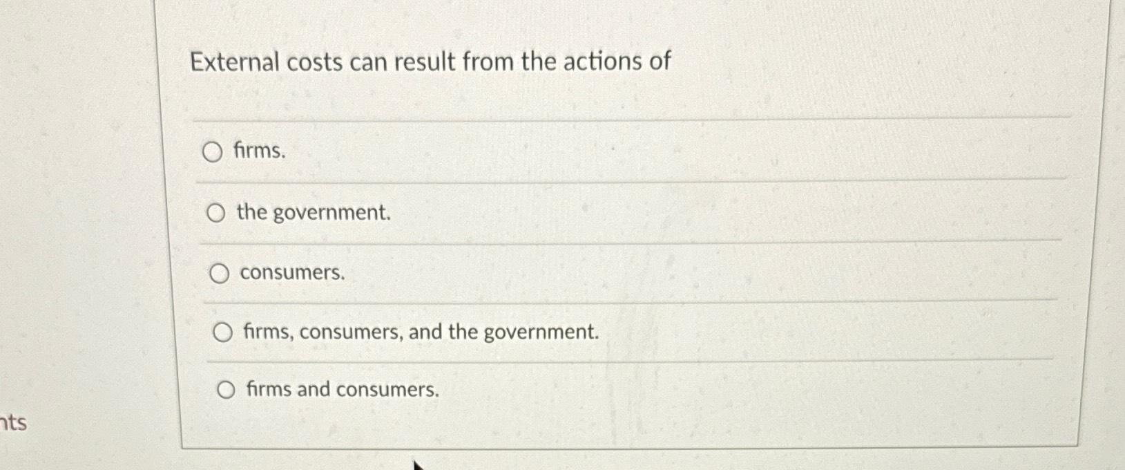 Solved External costs can result from the actions | Chegg.com
