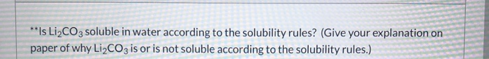 Solved **Is Li2CO3 soluble in water according to the | Chegg.com