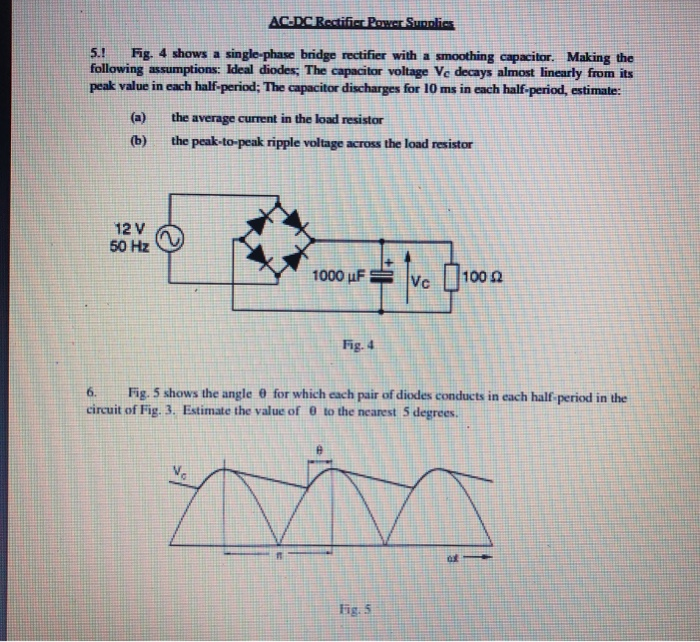 Solved AC-DC Rectifier Power Supplies 5.! Fig. 4 shows a | Chegg.com
