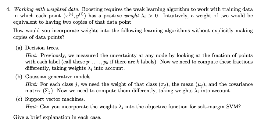 Solved Working with weighted data. Boosting requires the | Chegg.com