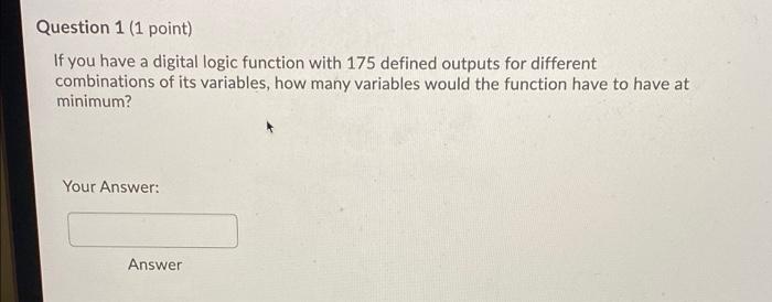 Solved Question 1 (1 point) If you have a digital logic | Chegg.com