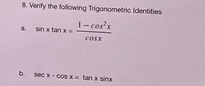 Solved 8. Verify the following Trigonometric Identities a. | Chegg.com