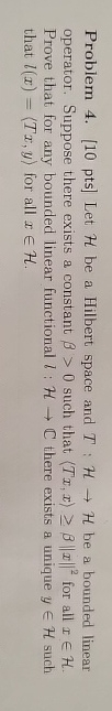 Solved Problem 4. [10 ﻿pts] ﻿Let H ﻿be a Hilbert space and | Chegg.com