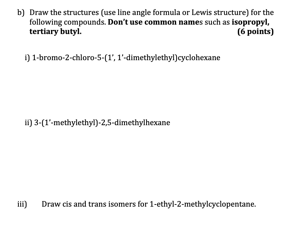 b) ﻿Draw the structures (use line angle formula or | Chegg.com