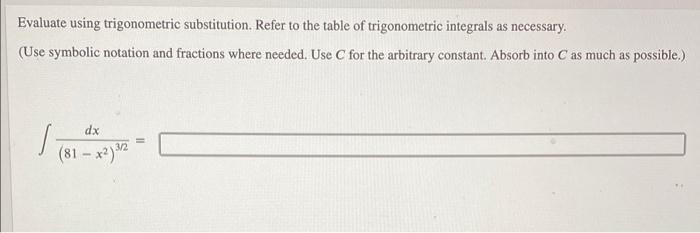 Solved Evaluate using trigonometric substitution. Refer to | Chegg.com