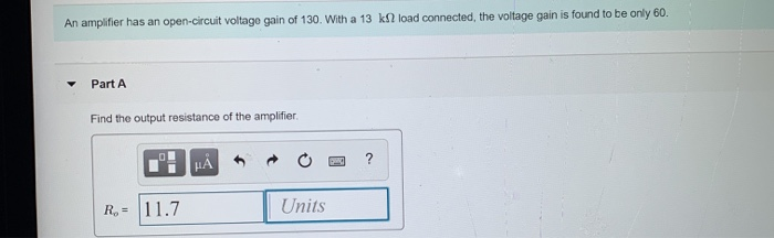 Solved An amplifier has an open-circuit voltage gain of 130. | Chegg.com