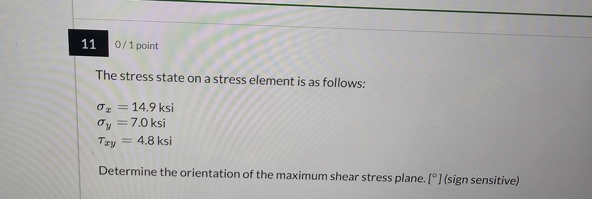 Solved 1101 ﻿pointThe stress state on a stress element is as | Chegg.com