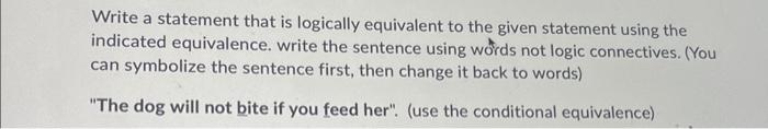 Solved Write a statement that is logically equivalent to the | Chegg.com