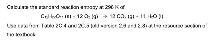 Solved Calculate the standard reaction entropy at 298 K of | Chegg.com