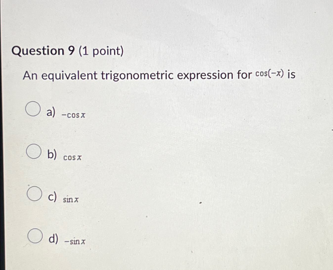 Solved Question 9 1 ﻿point An Equivalent Trigonometric