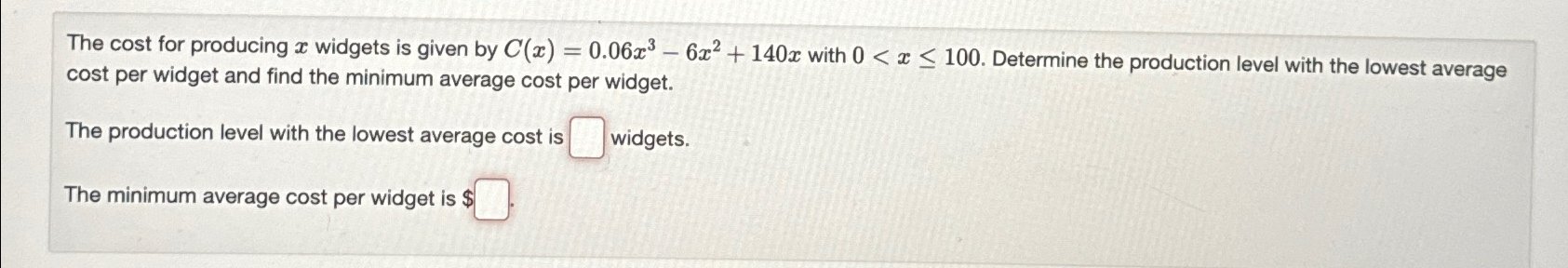 Solved The cost for producing x ﻿widgets is given by | Chegg.com
