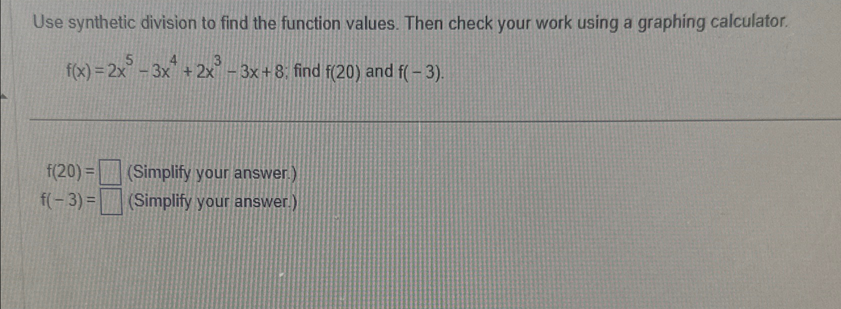 Solved Use synthetic division to find the function values. | Chegg.com