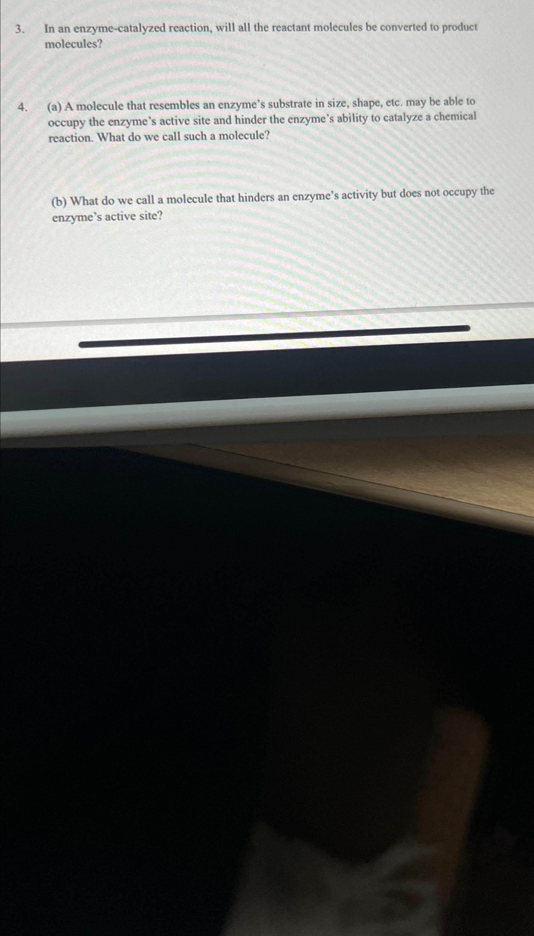 Solved In An Enzyme Catalyzed Reaction Will All The