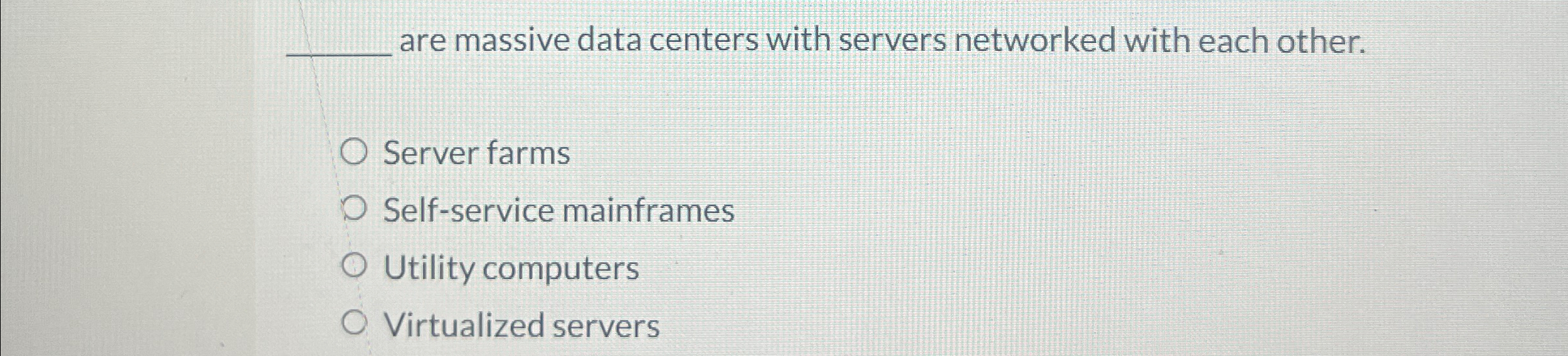 Solved q, ﻿are massive data centers with servers networked | Chegg.com