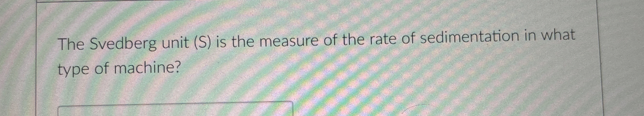 Solved The Svedberg unit (S) ﻿is the measure of the rate of | Chegg.com