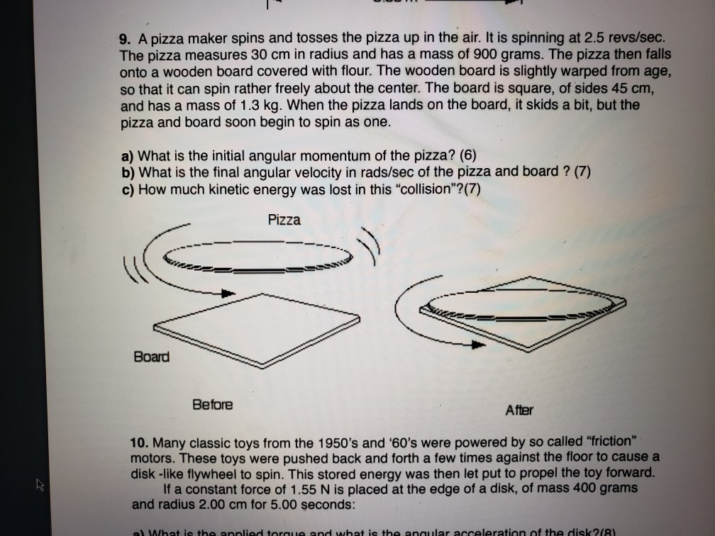Solved 9. A pizza maker spins and tosses the pizza up in the | Chegg.com