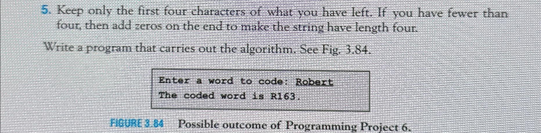 Solved Keep only the first four characters of what you have | Chegg.com