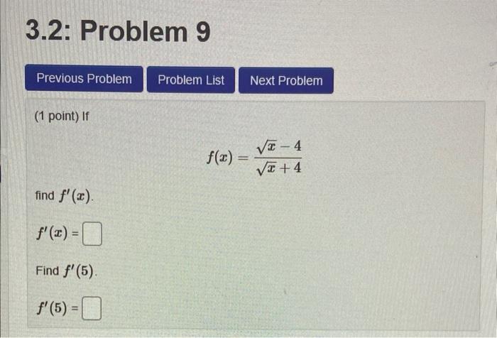 Solved ( 1 point) If f(x)=x+4x−4 find f′(x) f′(x)= Find | Chegg.com