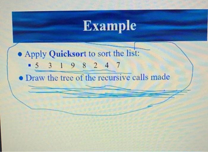 Solved Example • Apply Quicksort to sort the list: • 5 3 1 9 | Chegg.com