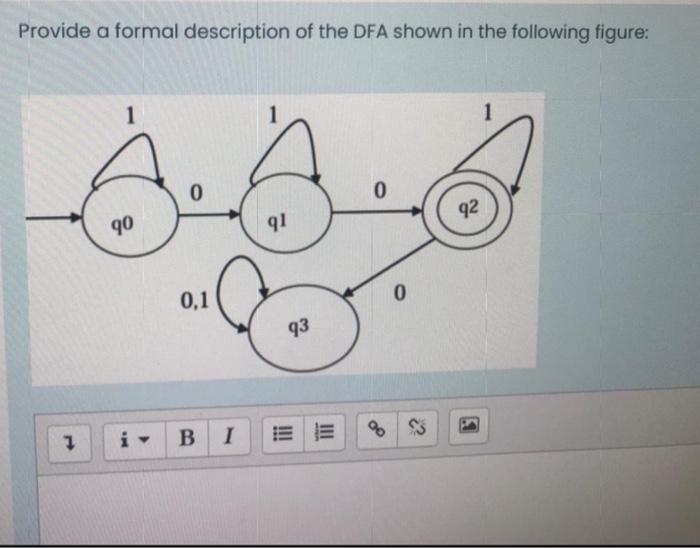 Solved Provide a formal description of the DFA shown in the | Chegg.com