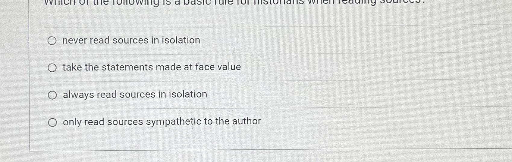 Solved never read sources in isolationtake the statements | Chegg.com