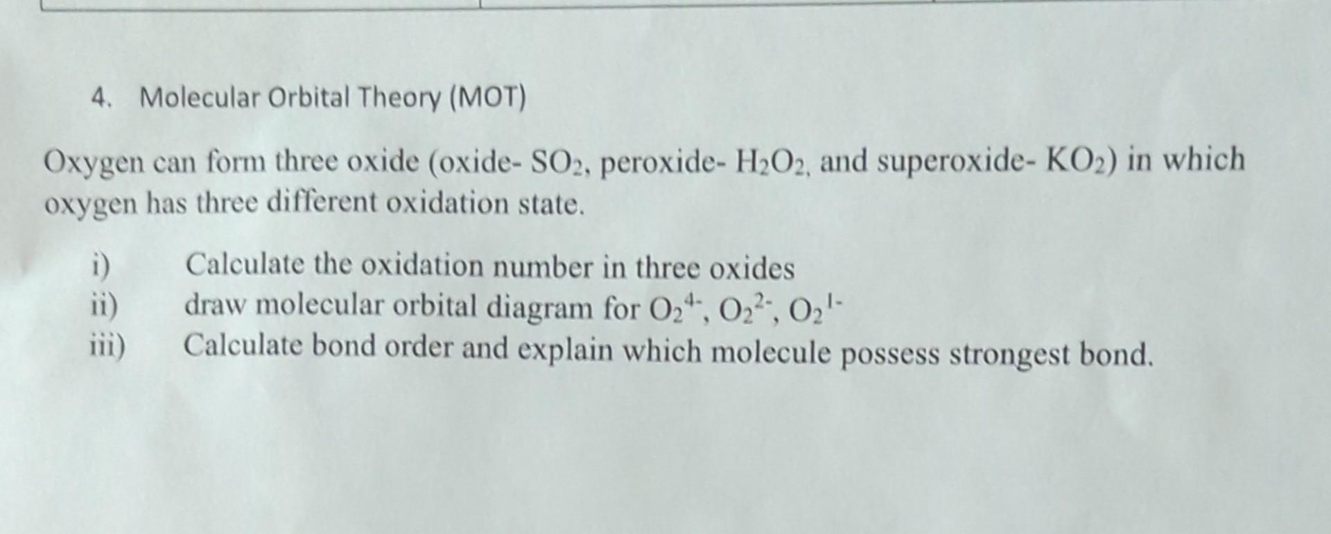 Solved 4. Molecular Orbital Theory (MOT) Oxygen can form | Chegg.com