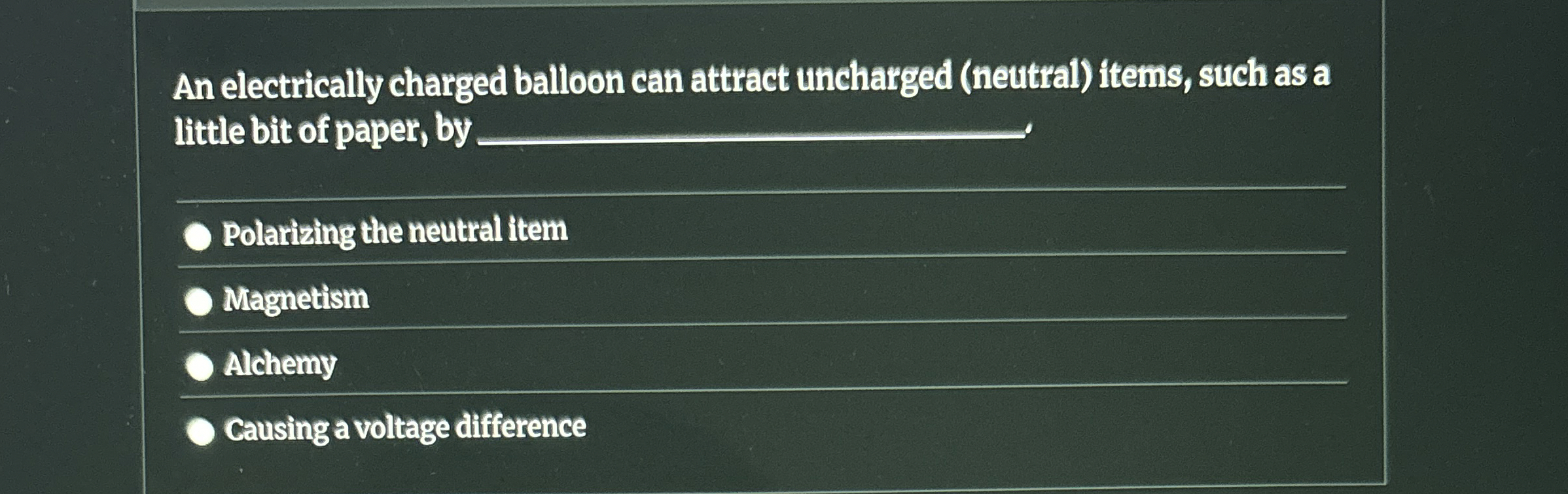 Solved An electrically charged balloon can attract uncharged | Chegg.com