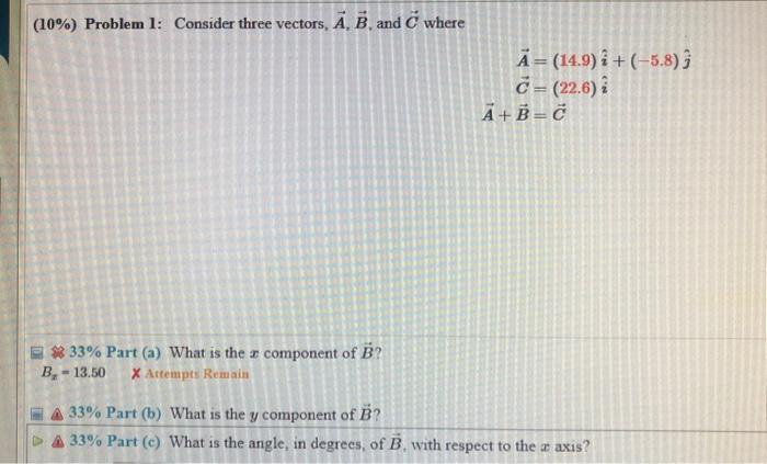 Solved (10\%) Problem 1: Consider three vectors, A,B, and C | Chegg.com