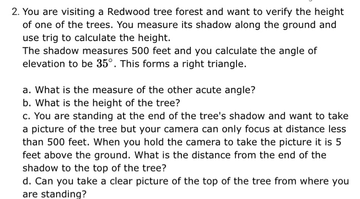 Solved 2. You are visiting a Redwood tree forest and want to | Chegg.com