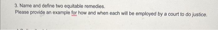 Solved 3. Name and define two equitable remedies. Please | Chegg.com