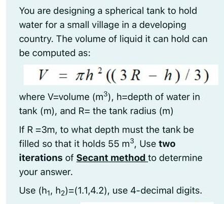 Solved You are designing a spherical tank to hold water for | Chegg.com