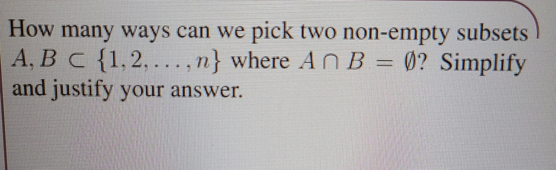 Solved How many ways can we pick two non-empty subsets | Chegg.com
