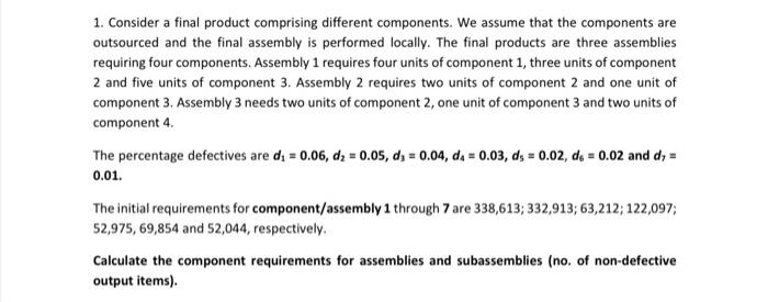 Solved 1. Consider a final product comprising different | Chegg.com